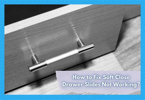 Ways To Fix Soft Close Drawer Slides Not Working Camper Upgrade