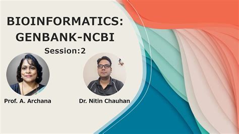 Bioinformatics Genbank Ncbi Session 2 Youtube