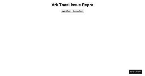Ark Toast Issue Repro Codesandbox
