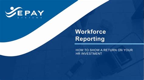 Workforce Reporting How To Show A Return On Your Hr Investment Ppt