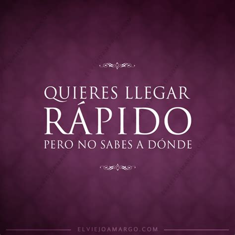 El Viejo Amargo Frases Originales Palabras Hermosas Palabras
