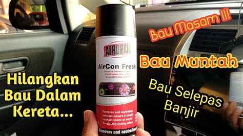 Cara Nak Hilangkan Bau Busuk Dalam Kereta Harry Marshall
