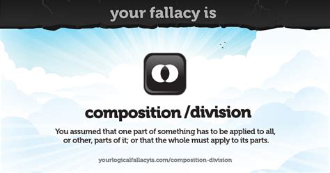 Your Logical Fallacy Is Composition Or Division