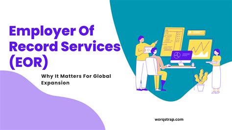 What Is An Employer Of Record Eor And Why It Matters For Global Expansion Worqstrap
