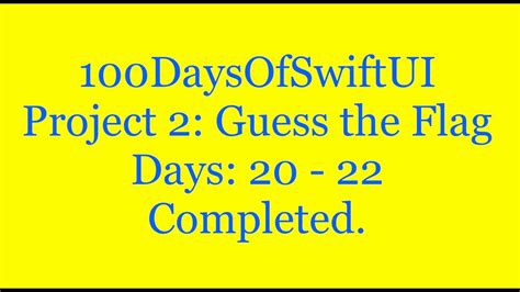 100 Days Of SwiftUI Project 2 Guess The Flag Days 20 22 YouTube