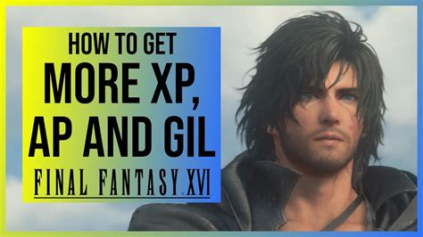 Final Fantasy 16 How To Get More XP AP And Gil Permanently YouTube