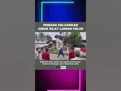 PREMAN SOK JAGO!! keluarkan silat lawan polisi - YouTube