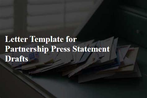 Letter Template For Partnership Press Statement Drafts Free Samples In Pdf Letterin