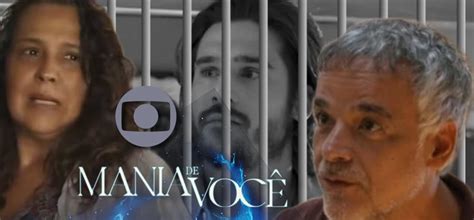 Resumo Mania de Você Capítulos de segunda 18 e terça 19