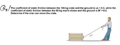 Q { 5 } The Coefficient Of Static Friction Between The 150 Mathrm