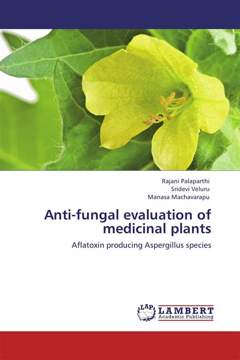 Anti Fungal Evaluation Of Medicinal Plants 978 3 659 15316 7