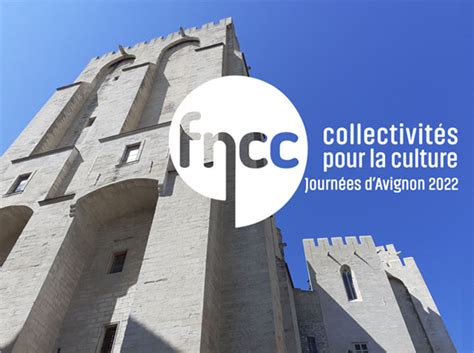 Les Journées Davignon 2022 De La Fncc 15 16 Et 17 Juillet Fncc