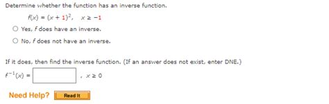 Solved Determine Whether The Function Has An Inverse Chegg