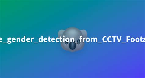 Age Gender Detection From CCTV Footage A Hugging Face Space By Amish1706