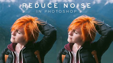 Reduce Noise And Sharpen Photos Photoshop Tutorial Youtube