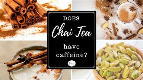 Does Chai Tea Have Caffeine