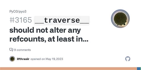 ` traverse ` should not alter any refcounts at least in cpython