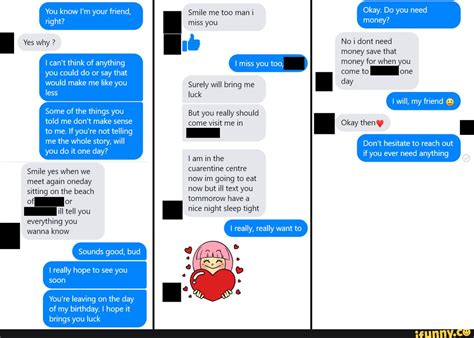 You Know I N Your Friend Right Can T Think Of Anything You Could Do Or Say That Would Make Me