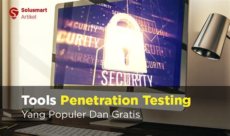 5 Tools Penetration Testing Yang Dapat Digunakan Secara Gratis