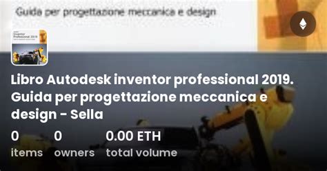 Libro Autodesk Inventor Professional 2019 Guida Per Progettazione