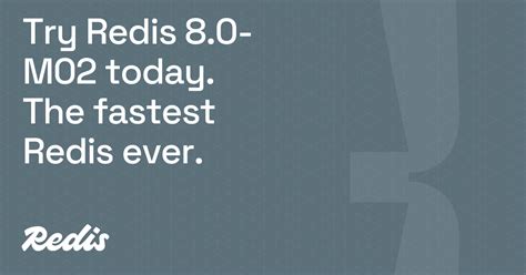 Try Redis 80 M02 Today The Fastest Redis Ever Redis