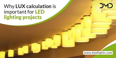 Why LUX Calculation Is Important For LED Lighting Projects Diamond Lights