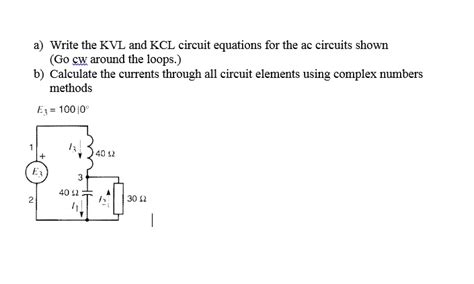 A Write The Kvl And Kcl Circuit Equations For The Ac Circuits Shown