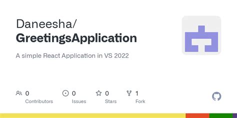 GitHub Daneesha GreetingsApplication A Simple React Application In VS