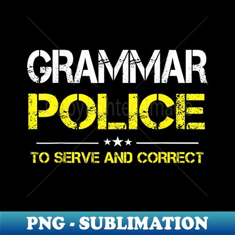 Grammar Police And Funny Costume Idea Instant Png Sublimat Inspire