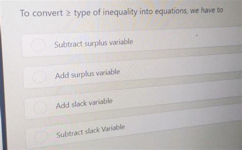 To Convert Type Of Inequality Into Equations StudyX