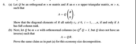 Let Q Be An Orthogonal M Times M Matrix And R An N Chegg