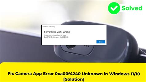 Fix Camera App Error 0xa00f4240 Unknown In Windows 11 10 [solution] Youtube