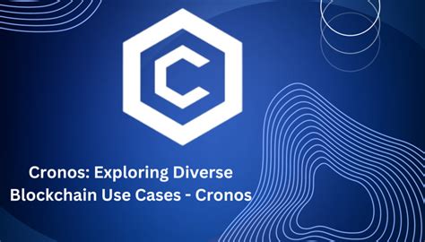 Cronos Exploring Diverse Blockchain Use Cases Financebuzz