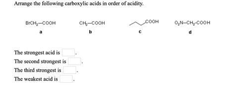 Solvedarrange The Following Carboxylic Acids In Order Of Acidity