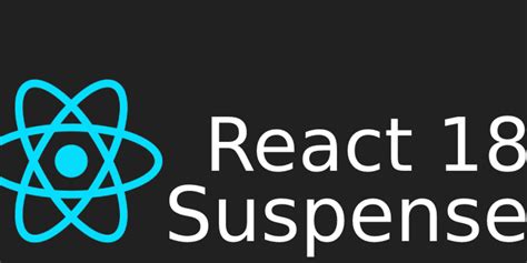 How Suspense Works In React18 Dev Community