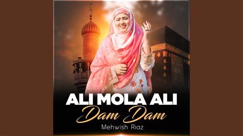 Ali Mola Ali Dam Dam Youtube