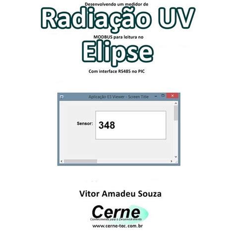 Desenvolvendo Um Medidor De Radiacao Uv Modbus Para Leitura No Elipse