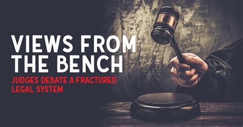 Views From The Bench Judges Debate A Fractured Legal System The Mob