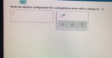 Solved Write The Electron Configuration For A Phosphorus