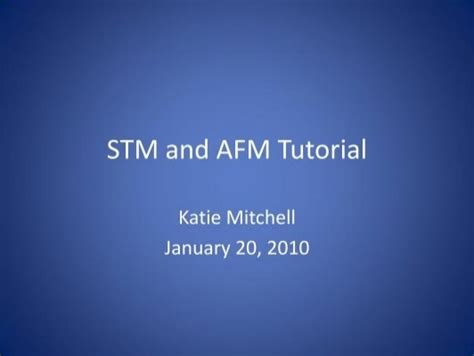 STM And AFM Tutorial
