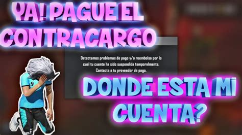 Que Hacer Despu S Que Pague El Reembols O Contracargo En Free Fire
