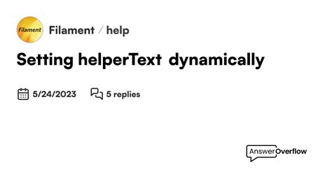Setting Helpertext Dynamically Filament
