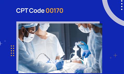 Cpt Code 00170 Description And Use Cases And Modifiers To Append