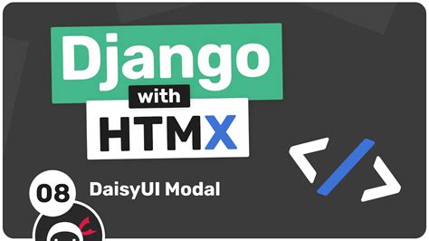 Django With Htmx Tutorial 8 Daisy Ui Modal Youtube
