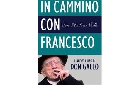E Morto Don Gallo Il Prete Scrittore Libreriamo