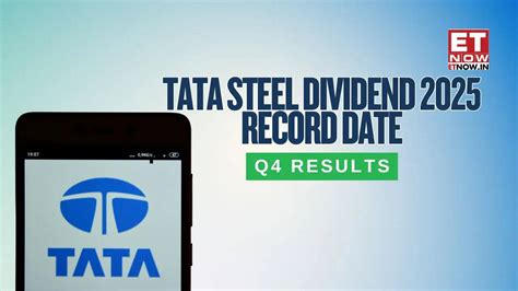 Tata Steel Dividend 2025 Amount Record Date Fixed In Q4 Results