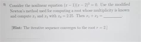 Solved Consider The Nonlinear Equation X X Use Chegg