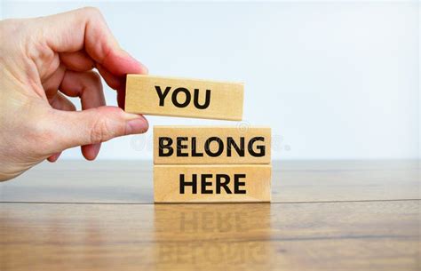 You Belong Here Symbol Wooden Blocks With Words `you Belong Here` On