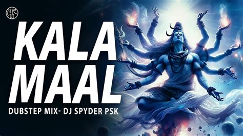 Kala Maal Dubstep Mix Dj Spyder Psk Bhole Baba New Song Sawan