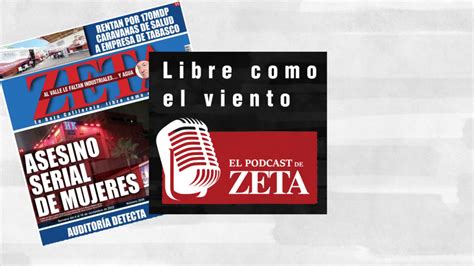 Asesino Serial De Mujeres En Tijuana Podcast Semanario Zeta